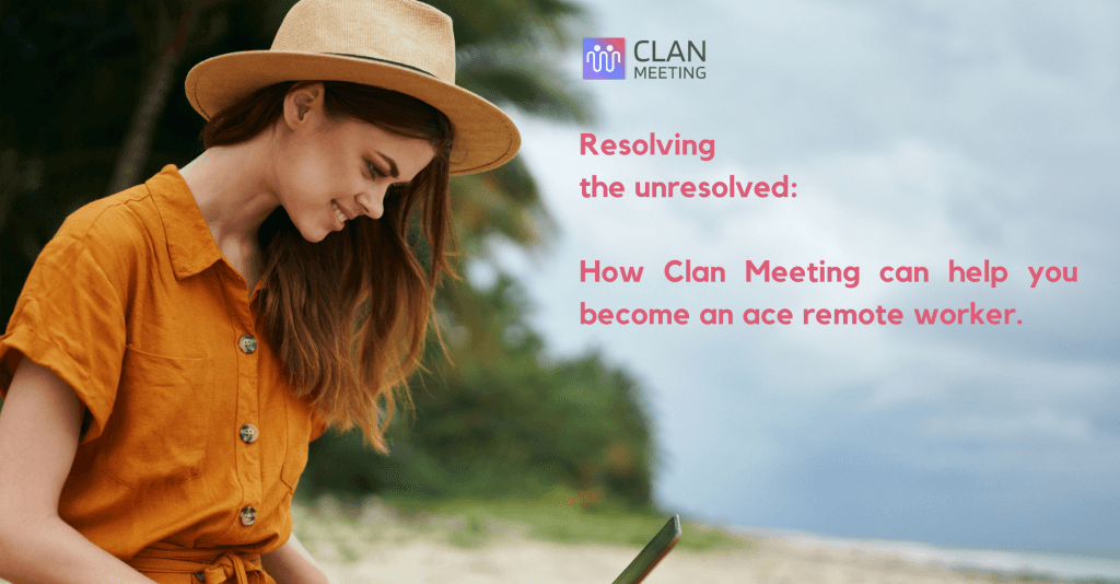 Remote work challenges - Clan Meeting